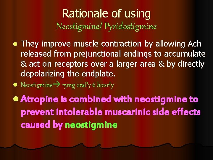 Myasthenia gravis l A condition where voluntary muscles