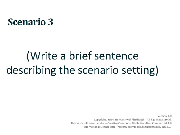 Scenario 1 Write a brief sentence describing the