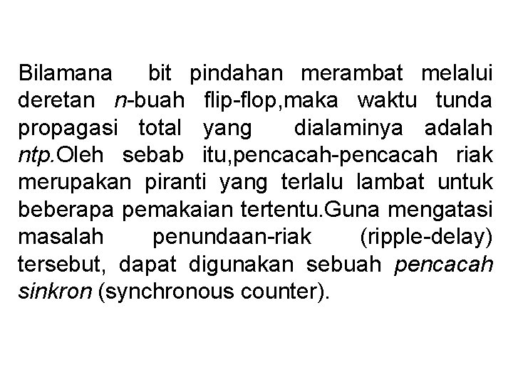 PERTEMUAN 14 PENCACAH PENCACAH Pencacah merupakan suatu rangkaian