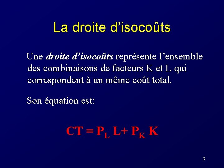 LES COTS DE PRODUCTION 1 LES COTS LONG