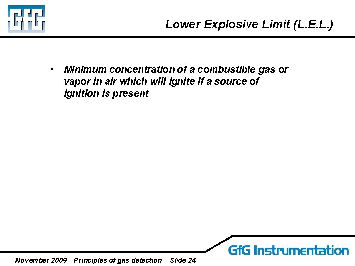 Confined Space Entry November 2009 Principles of gas
