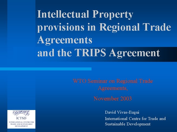 Intellectual Property provisions in Regional Trade Agreements and