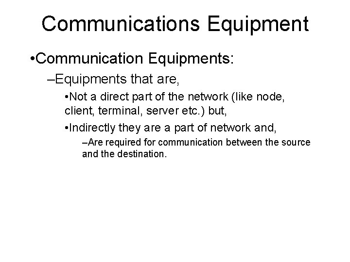 Communications Equipment Communication Equipments Equipments that are Not