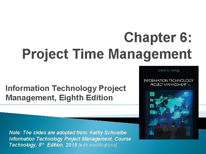 Chapter 6 Project Time Management Information Technology Project