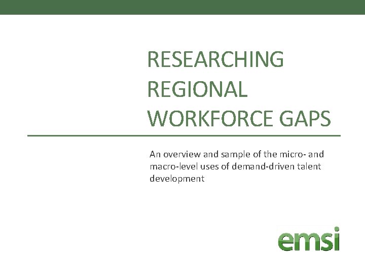 RESEARCHING REGIONAL WORKFORCE GAPS An overview and sample