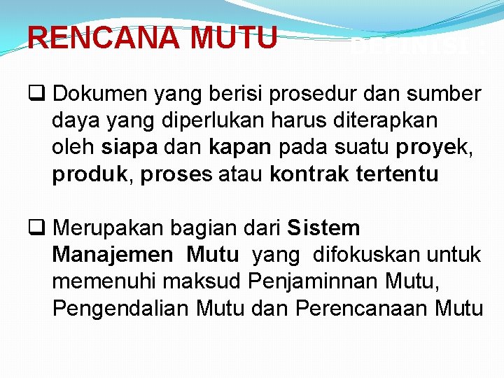 BAGIAN POKOK SISTEM MANAJEMEN MUTU SMM dan RENCANA