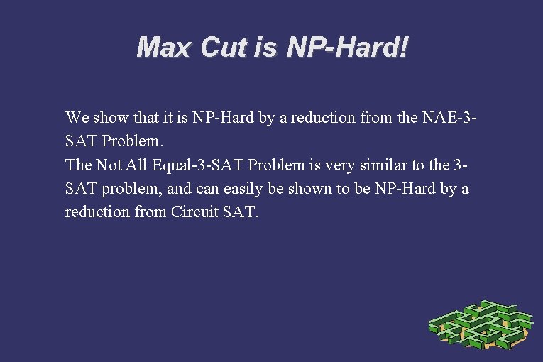 Max Cut Problem Daniel Natapov Problem Definition Given
