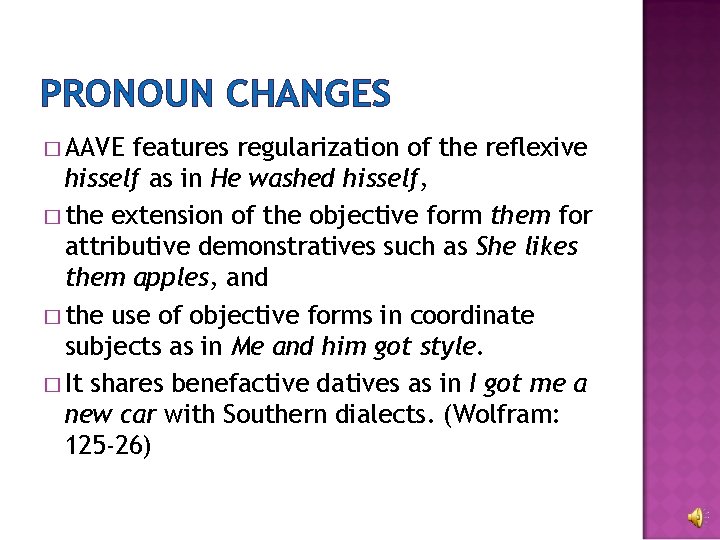 FEATURES OF AAVE DELETION OF THE COPULA BE