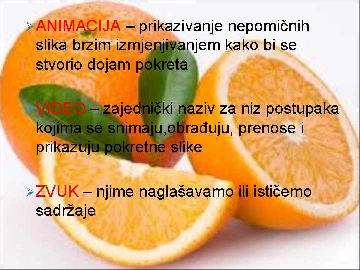 MULTIMEDIJI MULTIMEDIJA spoj teksta zvuka slika animacija i