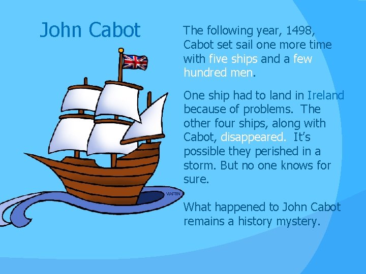John Cabot is remembered for finding a shorter