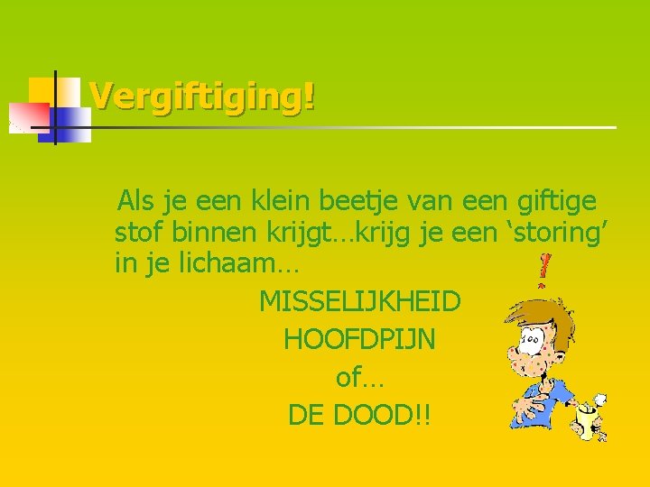 Gevaarlijke stoffen risicos vergiftiging soorten voorkomen etikettering ...