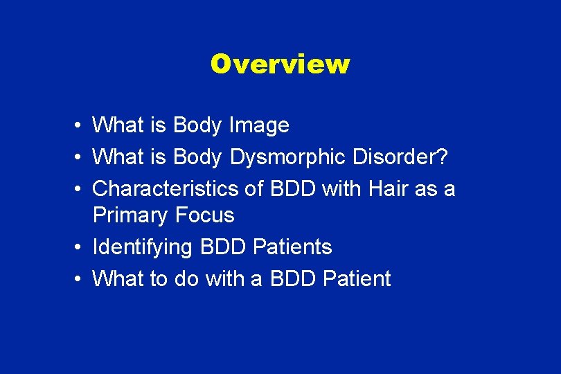 Body Dysmorphic Disorder Diagnosis and Management J Kevin