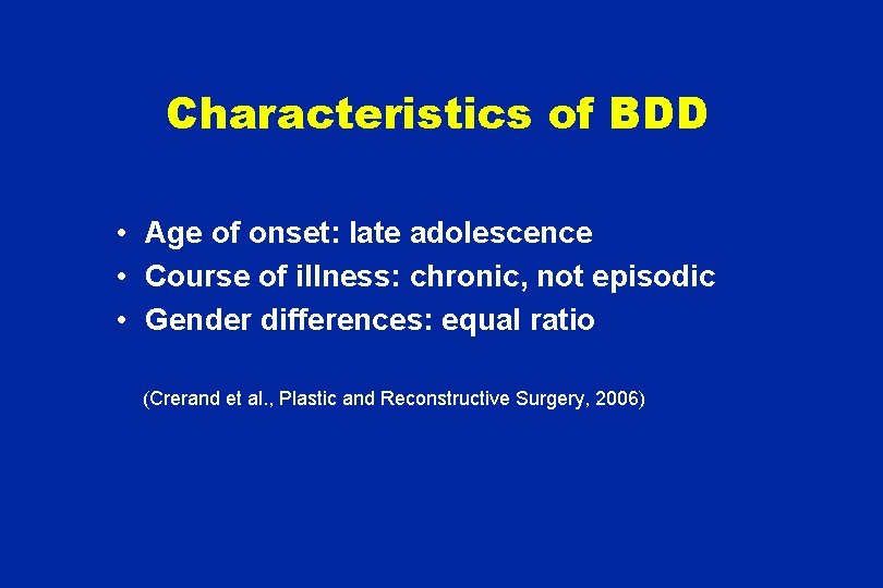 Body Dysmorphic Disorder Diagnosis and Management J Kevin