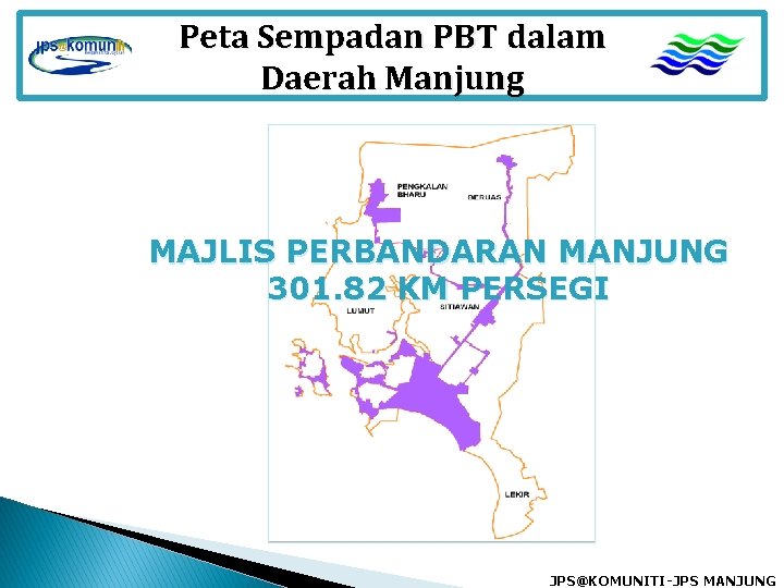JABATAN PENGAIRAN DAN SALIRAN DAERAH MANJUNG 32000 SITIAWAN