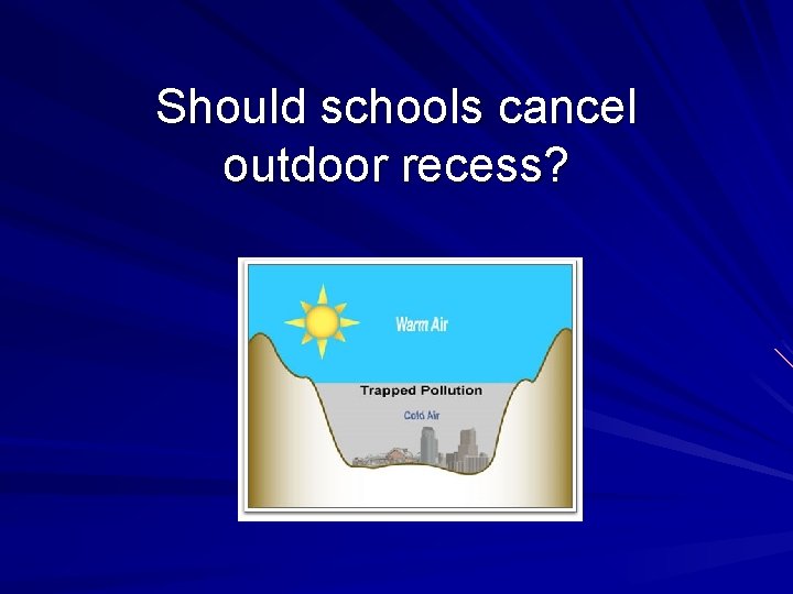 Utahs Recess Guidance Based on Air Quality Steve