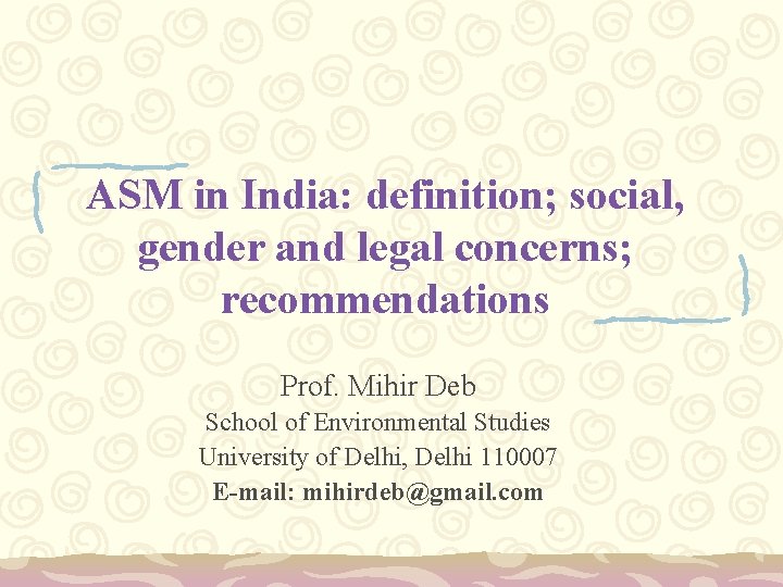 ASM in India definition social gender and legal