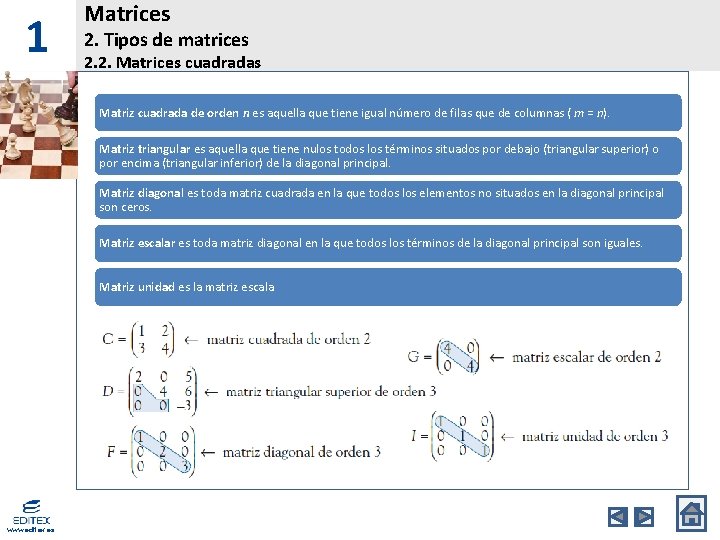 1 Matrices 1 Matrices 2 Tipos de matrices
