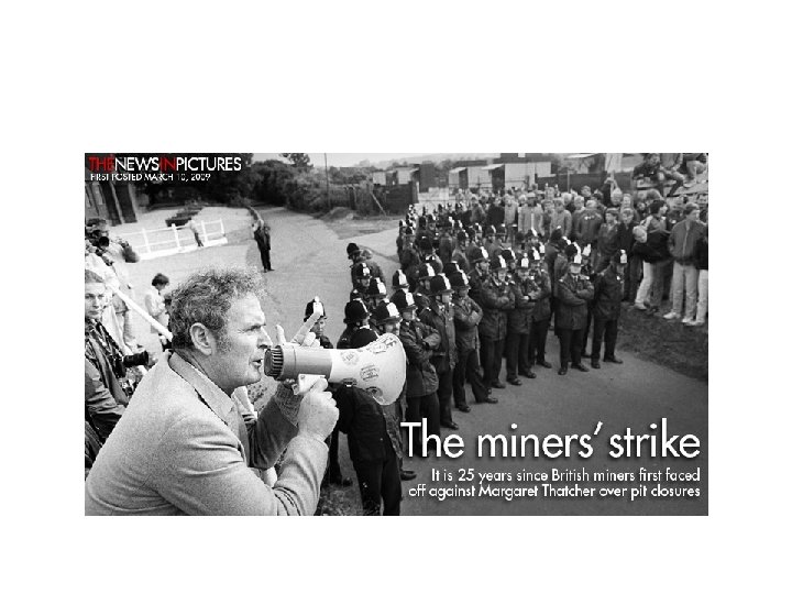 Coal Miners Strike 1984 1985 What was the