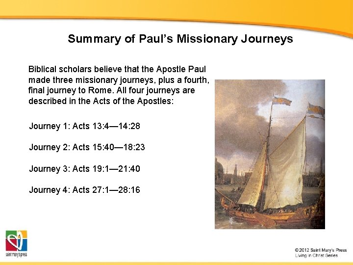 The Missionary Journeys of the Apostle Paul The