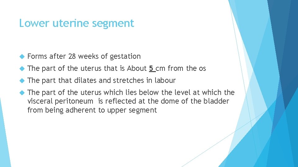 Antipartum hemorrhage Lower uterine segment Forms after 28