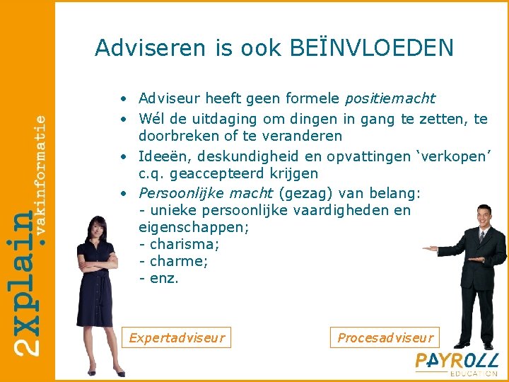 PE Adviesvaardigheden Gevorderden NGA Nieuwegein 6 februari Rob