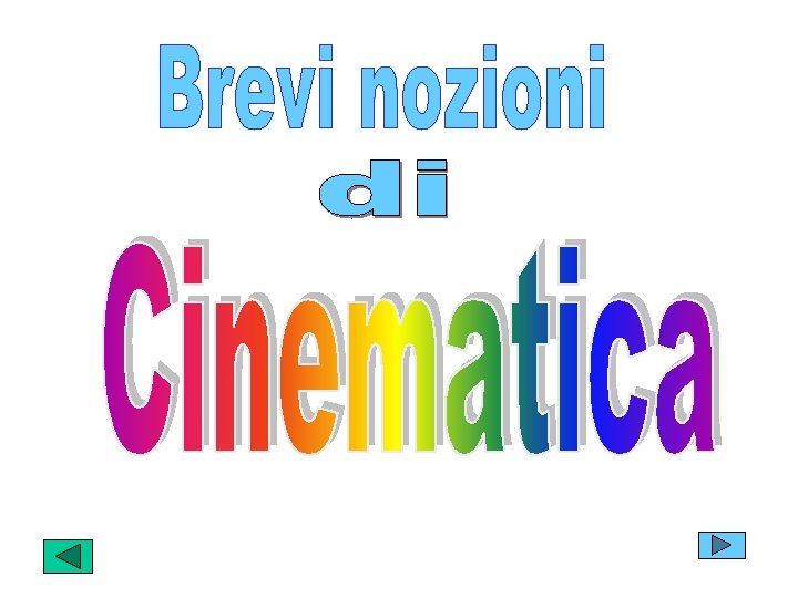 La cinematica navale studia il moto delle navi