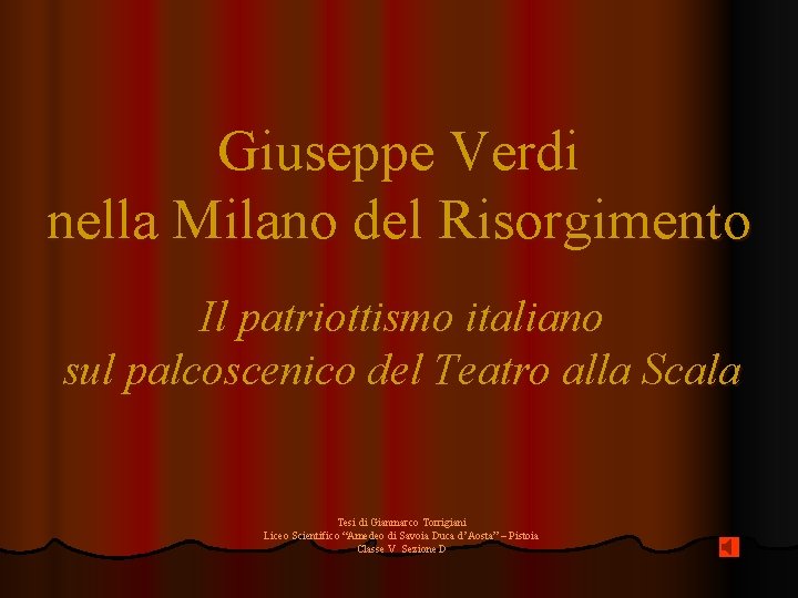 Giuseppe Verdi nella Milano del Risorgimento Il patriottismo