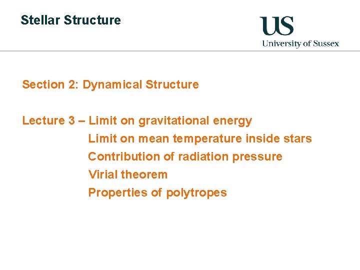 Stellar Structure Section 2 Dynamical Structure Lecture 3