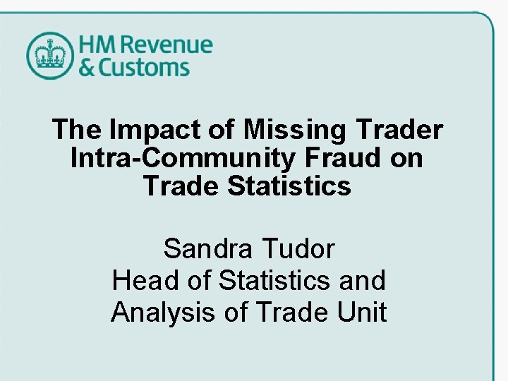 The Impact of Missing Trader IntraCommunity Fraud on