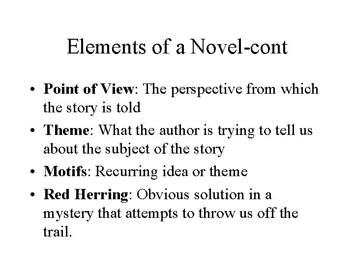 Novel Means new First novel written by Daniel