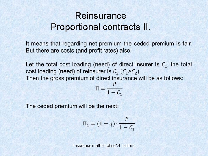 Reinsurance Introduction I Why does an insurer buy