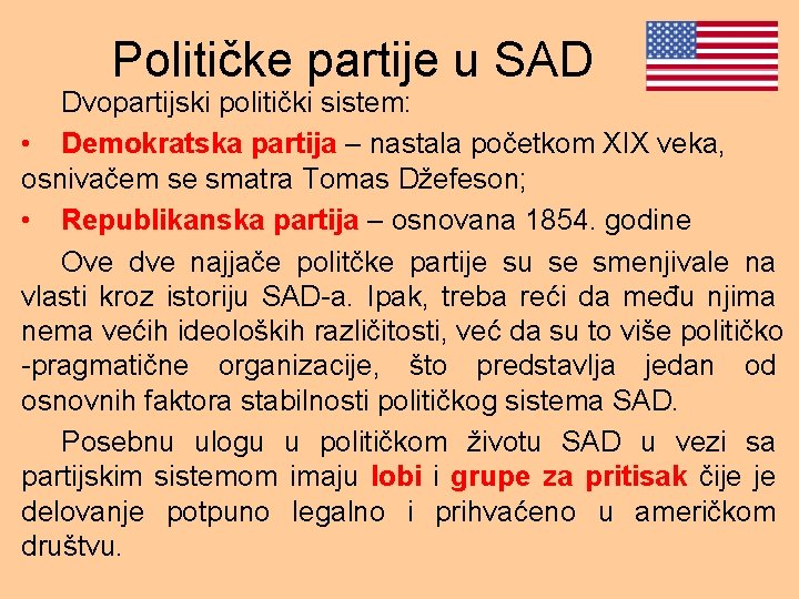 V Politiki sistemi kapitalistikih zemalja PREDSEDNIKI SISTEM SAD