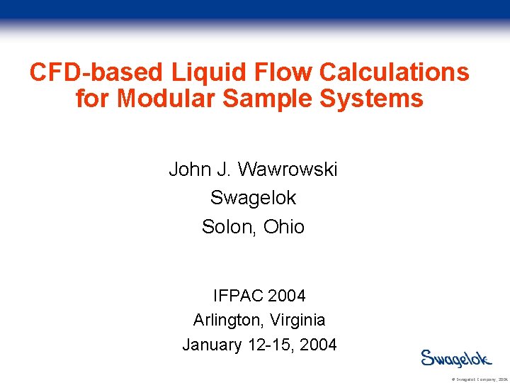 CFDbased Liquid Flow Calculations for Modular Sample Systems