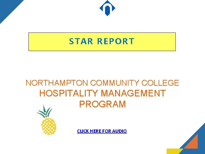 STAR REPORT NORTHAMPTON COMMUNITY COLLEGE HOSPITALITY MANAGEMENT PROGRAM