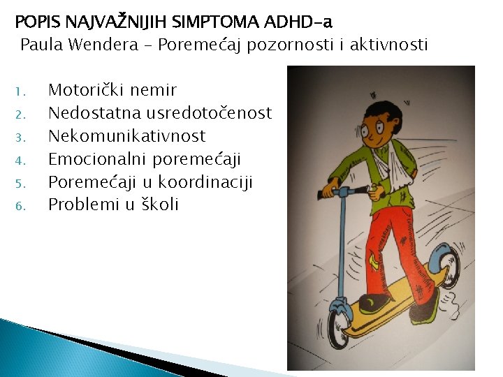 HIPERAKTIVNOST Maja Soldo RN 2 Danas se mnoga