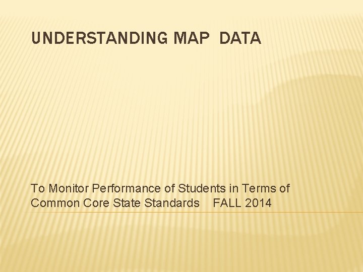 UNDERSTANDING MAP DATA To Monitor Performance of Students