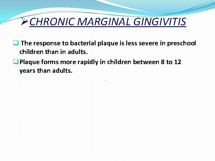 NORMAL PERIODONTIUM AND GINGIVAL DISEASES IN CHILDREN INTRODUCTION
