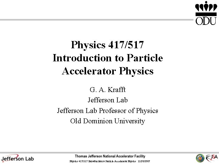 Physics 417517 Introduction to Particle Accelerator Physics G