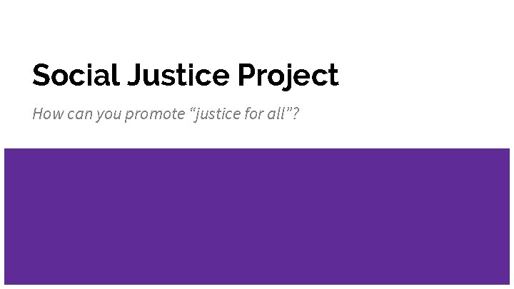 Social Justice Project How can you promote justice