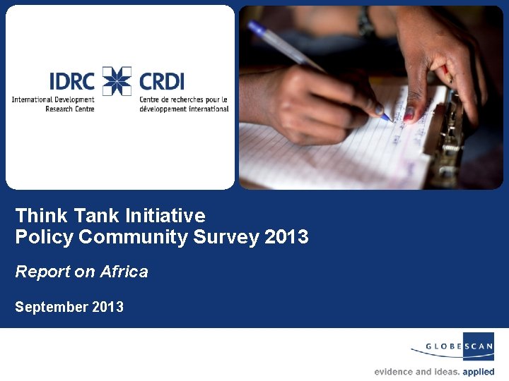 Think Tank Initiative Policy Community Survey 2013 Report