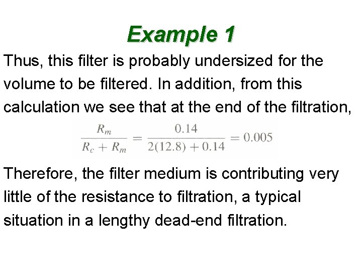Filtration Learning objectives Explain the basic types and