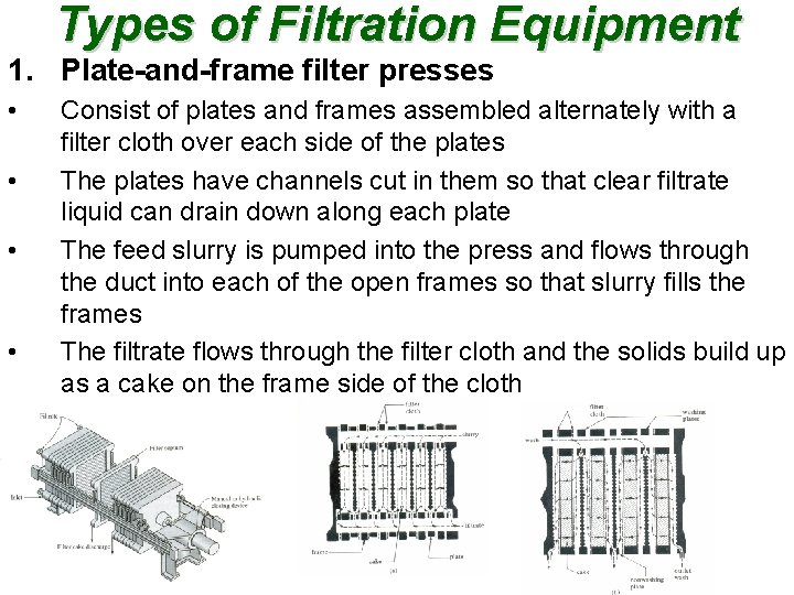 Filtration Learning objectives Explain the basic types and