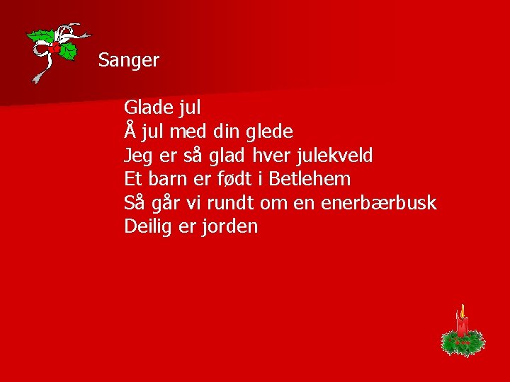 Sanger Glade jul jul med din glede Jeg
