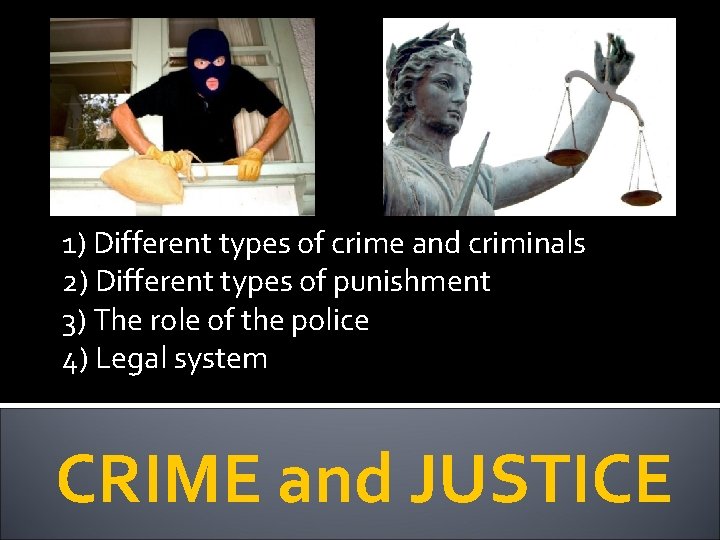 1 Different types of crime and criminals 2