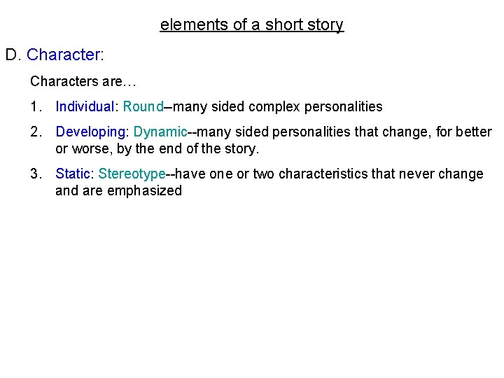 Elements of a short story A Setting B