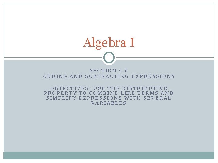 Algebra I SECTION 2 6 ADDING AND SUBTRACTING