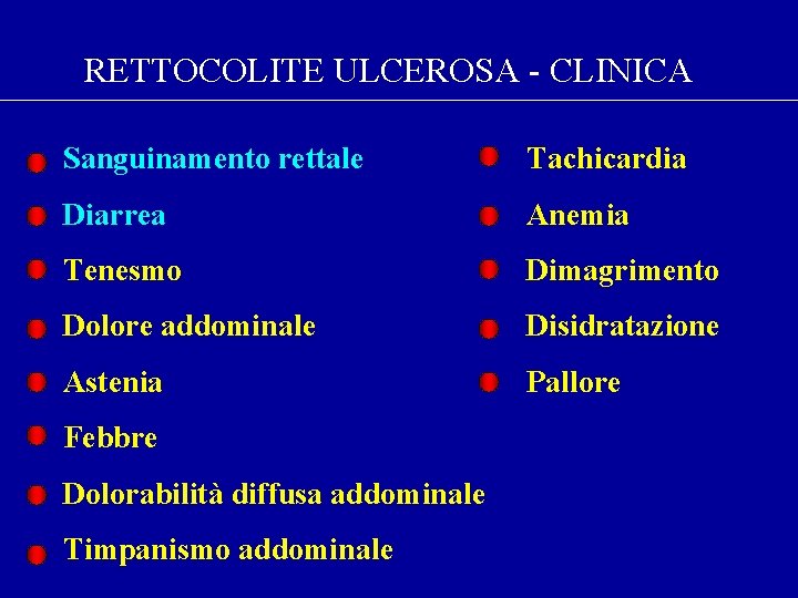 MALATTIE INFIAMMATORIE CRONICHE INTESTINALI Malattia di Crohn Colite