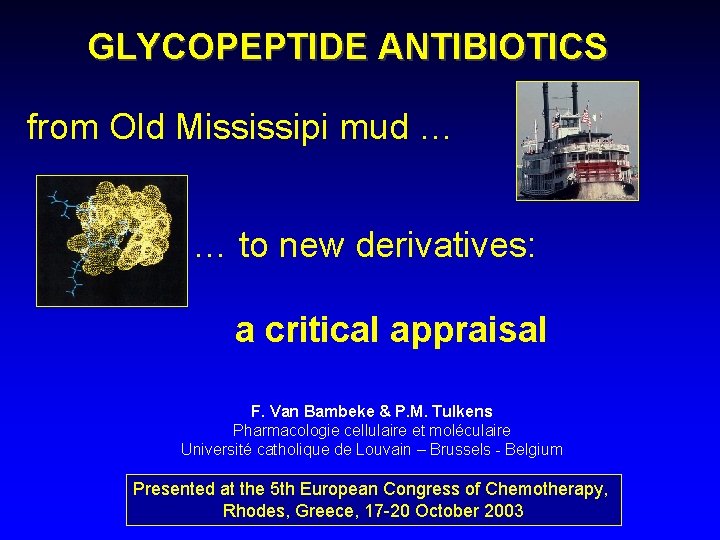 GLYCOPEPTIDE ANTIBIOTICS from Old Mississipi mud to new