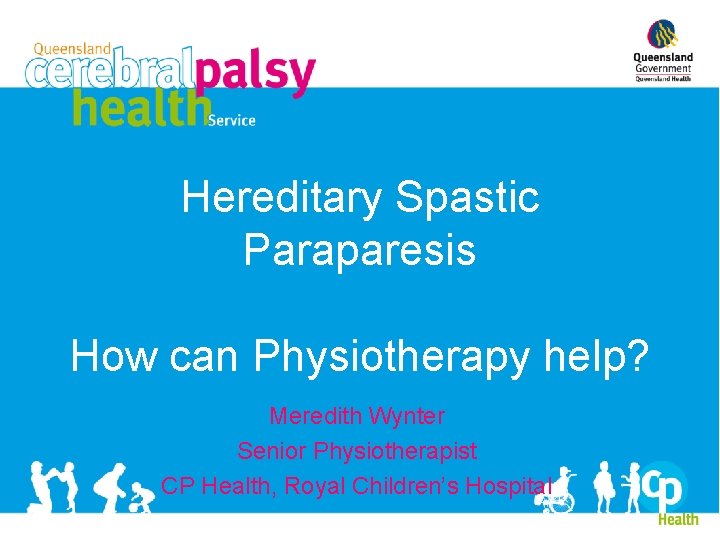 Hereditary Spastic Paraparesis How can Physiotherapy help Meredith