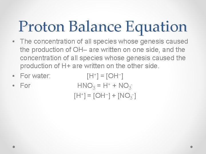 AcidBase Reactions and Proton Accounting Lecture 20 Water